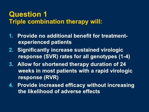 Part 2--Anticipating Triple Therapy: Evaluating the Issues as We Wait ...