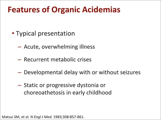 Recognition and Treatment of Organic Acidemias (Transcript)
