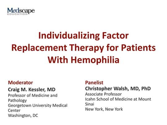Individualizing Factor Replacement Therapy for Patients With Hemophilia ...