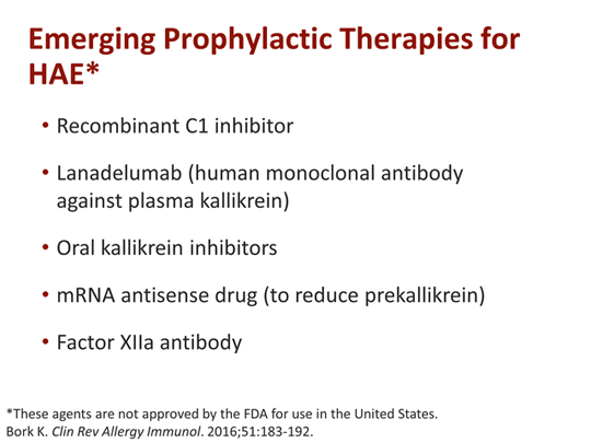Hereditary Angioedema: Shifting Paradigms of Prophylaxis (Transcript)