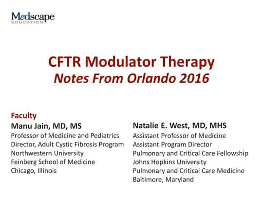 What’s New in CFTR Modulator Therapy? Notes From Orlando 2016 (Transcript)