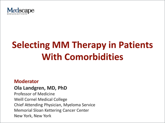Selecting Multiple Myeloma (MM) Therapy in Patients With Comorbidities