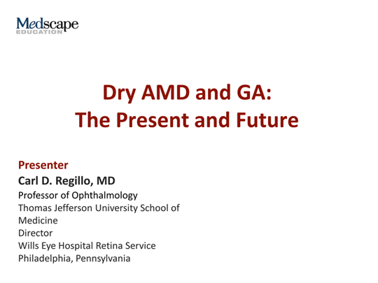Dry AMD and GA: The Present and Future (Transcript)