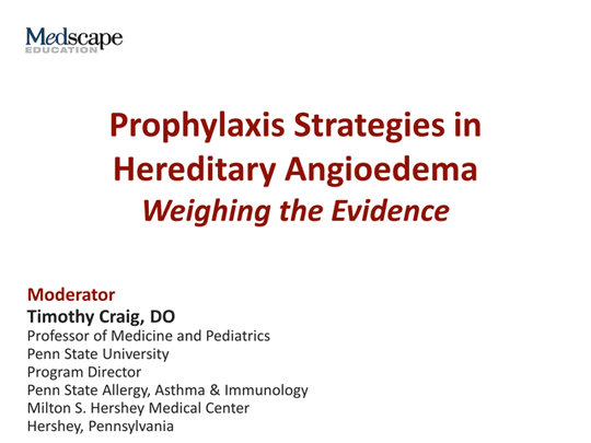 Prophylaxis Strategies in Hereditary Angioedema: Weighing the Evidence ...