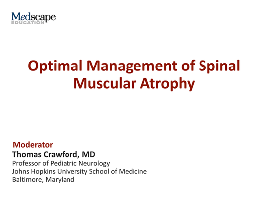 Optimal Management of Spinal Muscular Atrophy (Transcript)