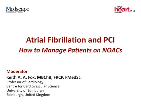 Atrial Fibrillation and PCI: How to Manage Patients on NOACs (Transcript)