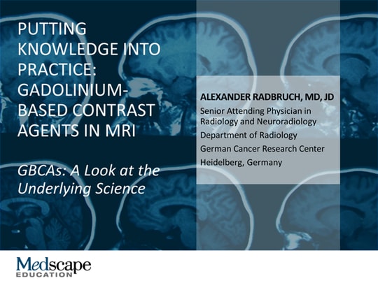 Putting Knowledge Into Practice: Gadolinium-Based Contrast Agents in ...