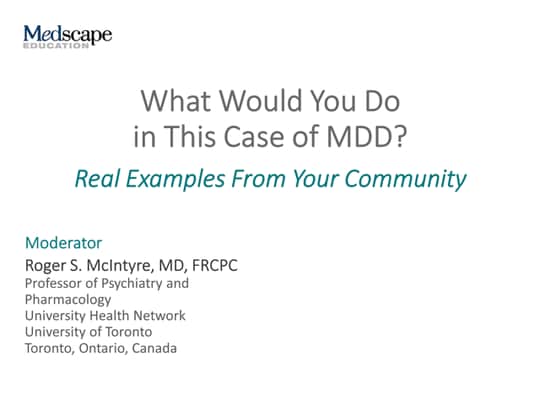 What Would You Do in This Case of MDD? Real Examples From Your ...