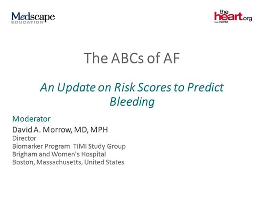 The ABCs of AF: An Update on Risk Scores to Predict Bleeding (Transcript)