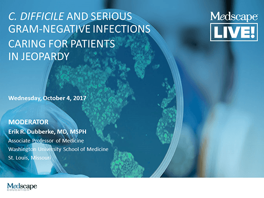 C. difficile and Serious Gram-Negative Infections: Caring for Patients ...