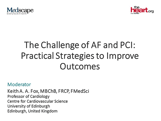 The Challenge of AF and PCI: Practical Strategies to Improve Outcomes