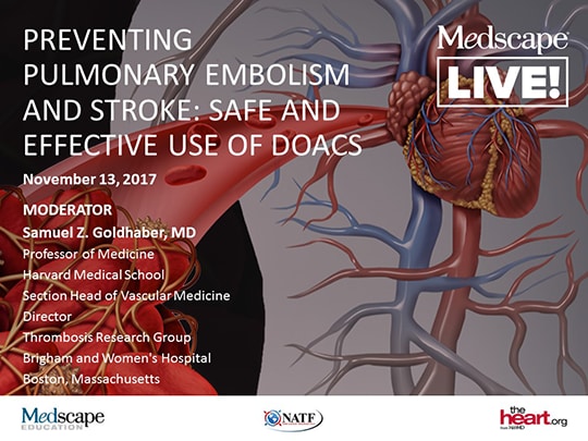 Preventing Pulmonary Embolism and Stroke: Safe and Effective Use of ...