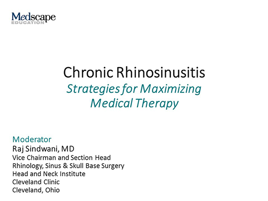 Chronic Rhinosinusitis: Strategies for Maximizing Medical Therapies