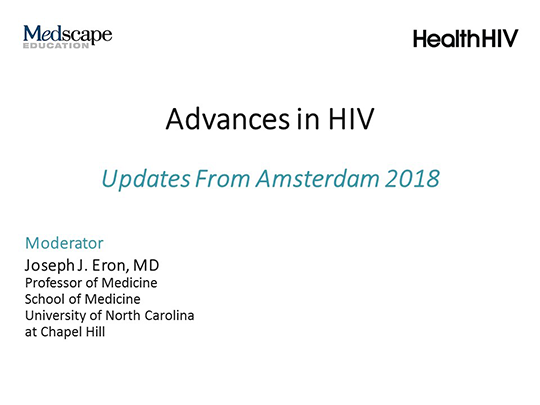 Advances in HIV: Updates from Amsterdam 2018