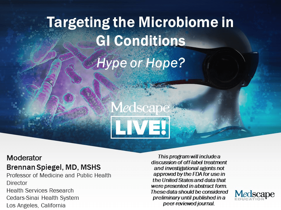 Targeting the Microbiome in GI Conditions: Hope or Hype?