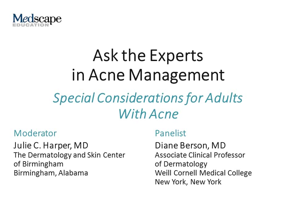 Ask the Experts in Acne Management: Special Considerations for Adults ...