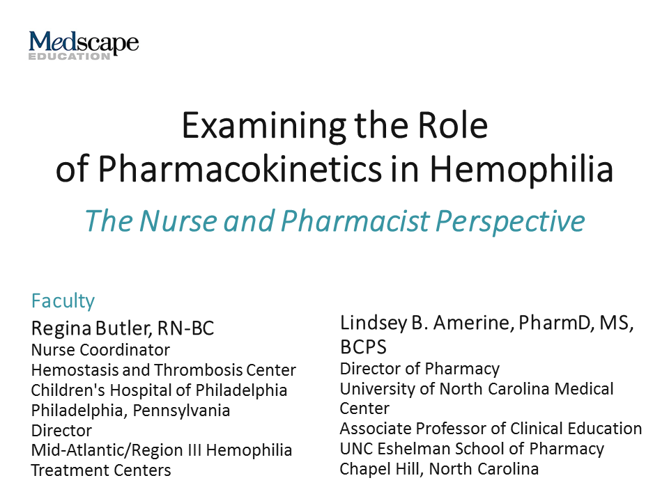 Examining the Role of Pharmacokinetics in Hemophilia: The Nurse and ...