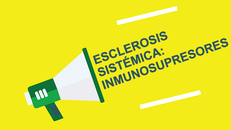 Recomendaciones para la esclerosis sistémica incluyen inmunosupresores