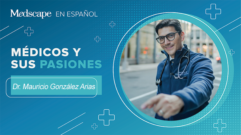 Mauricio González Arias, médico comunicador y promotor de vivir la vida ...
