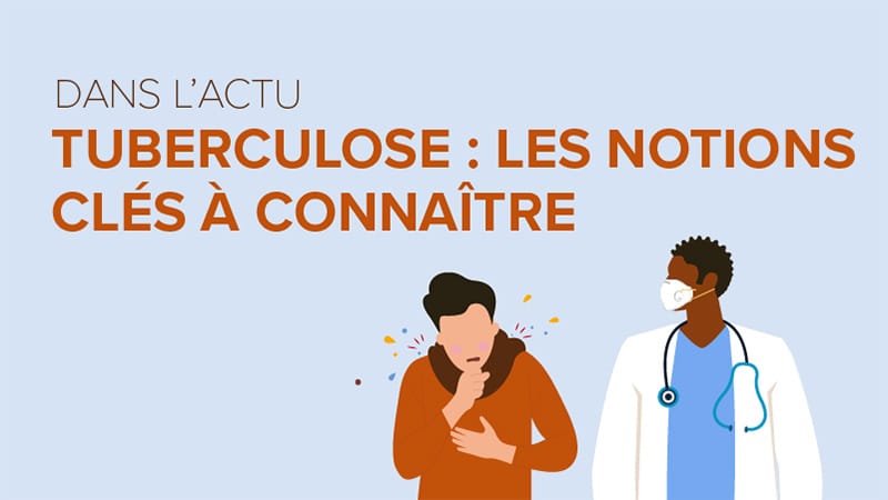 Dans l’Actu : la tuberculose