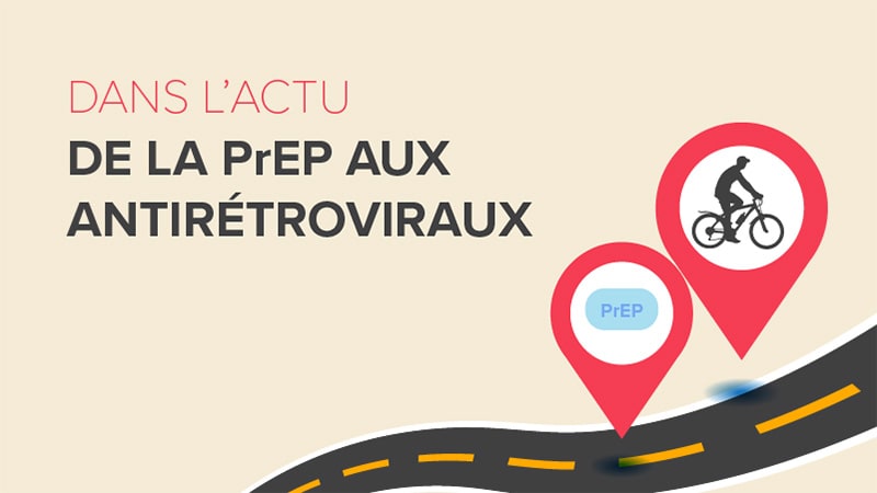 Dans l’Actu VIH : de la prophylaxie pré-exposition au traitement ...