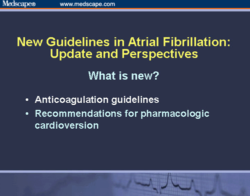 New Guidelines in Atrial Fibrillation -- Update and Perspectives ...