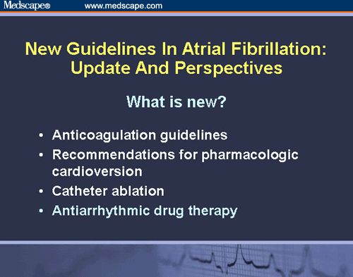 New Guidelines in Atrial Fibrillation -- Update and Perspectives ...