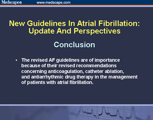New Guidelines in Atrial Fibrillation -- Update and Perspectives (Slides with Transcript)
