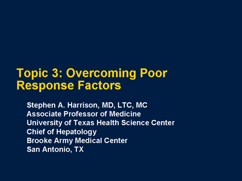 Topic 3: Overcoming Poor Response Factors (Slides With Transcript)