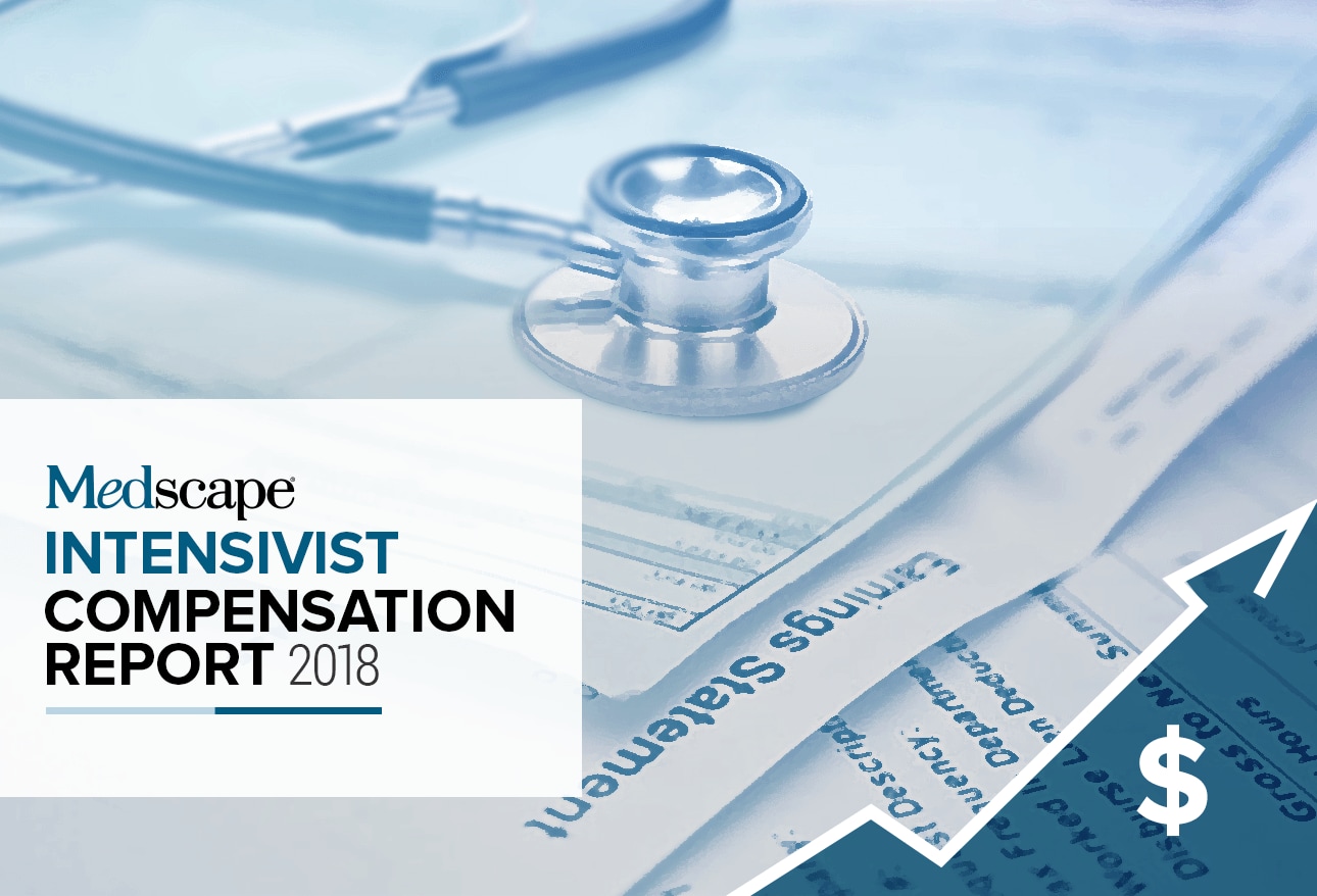 Medscape Intensivist Compensation Report 2018
