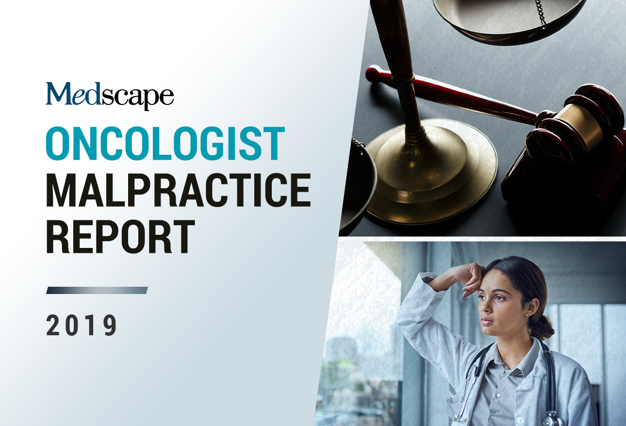 Medscape Oncologist Malpractice Report 2019