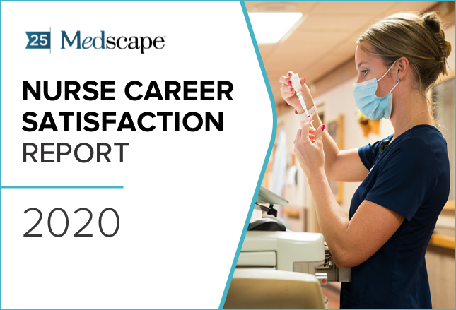 Medscape Nurse Career Satisfaction Report 2020