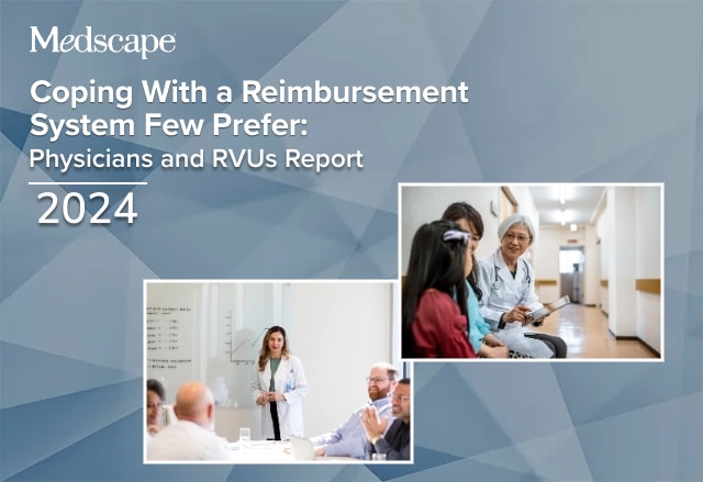 Coping With a Reimbursement System Few Prefer: Medscape Physicians and ...