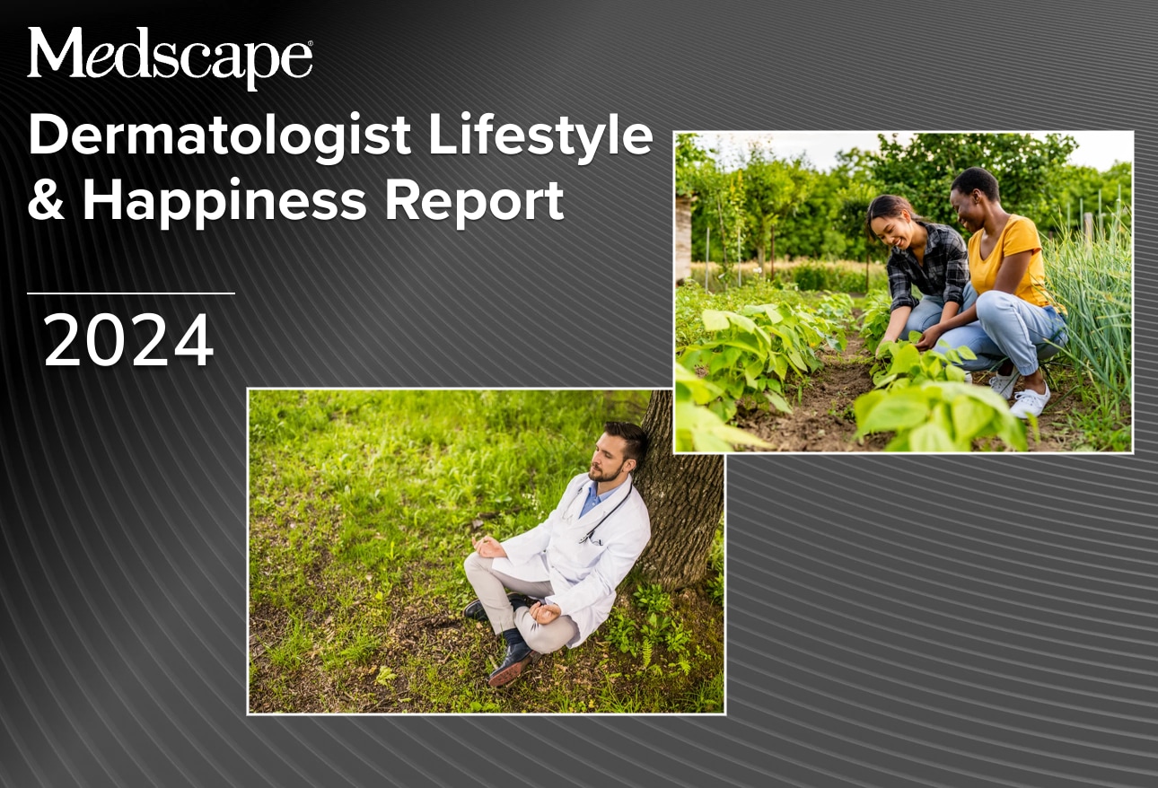 Medscape Dermatologist Lifestyle & Happiness Report 2024: The Ongoing ...