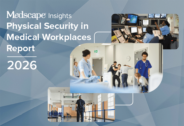 Medscape Physical Security in Medical Workplaces Report 2026: Is It ...