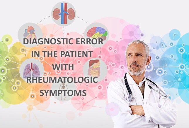 Diagnostic Error in the Patient With Rheumatologic Symptoms