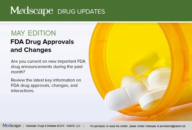 FDA Drug Approvals and Changes: May Edition
