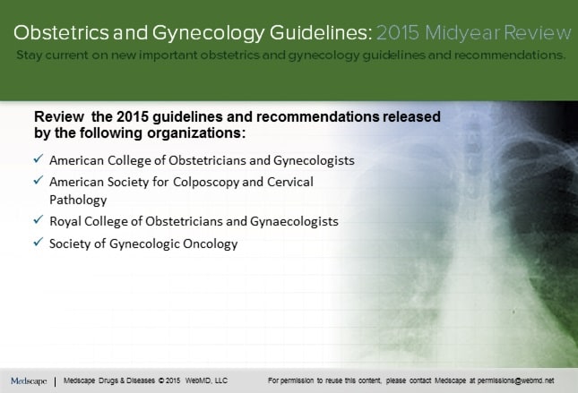 Obstetrics and Gynecology Guidelines: 2015 Midyear Review