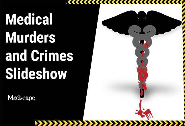 Medical Murders and Crimes Slideshow