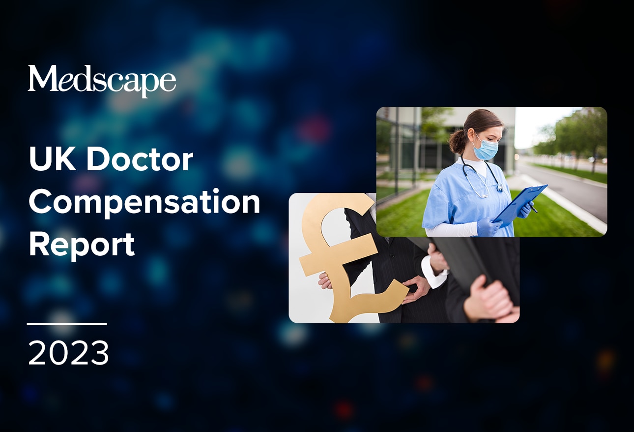Medscape UK Doctors Compensation Report 2023