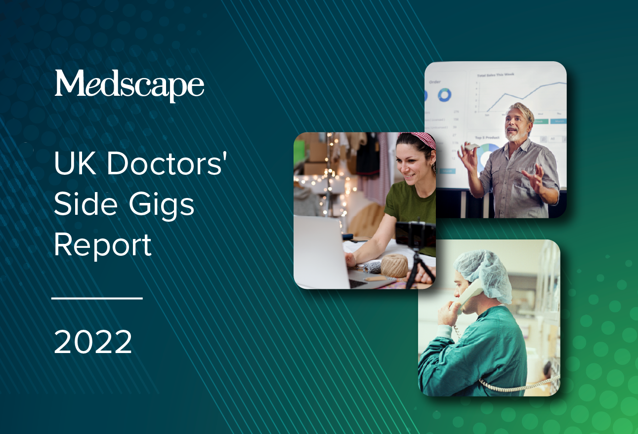 Medscape UK Doctors' Side Gigs Report 2022