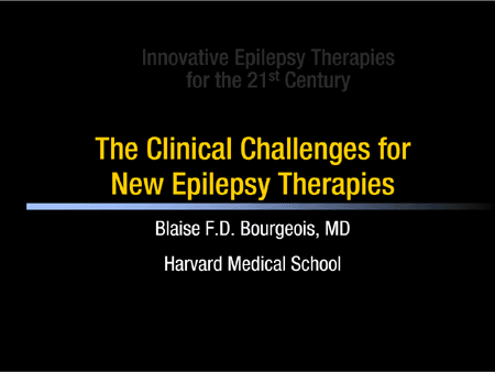 Innovative Epilepsy Therapies for the 21st Century - Part 1