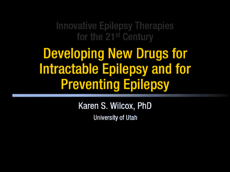 Innovative Epilepsy Therapies for the 21st Century - Part 1