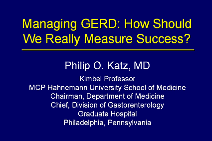 "Reality" Gastroenterology: Meeting the Challenges of GERD and Related ...