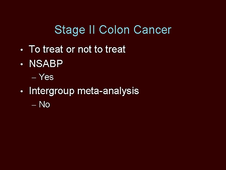 Adjuvant Chemotherapy for Stage II and III Colon Cancer: When, How, and ...