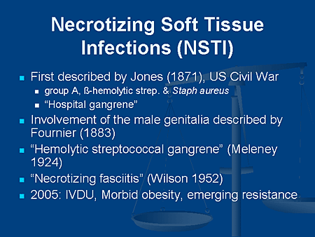 Treating Severe Soft Tissue Infections: How and What I Do