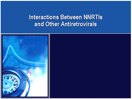 NRTIs and NNRTIs: Interactions With Other Antiretrovirals