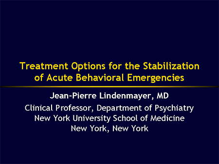 Management of Behavioral Emergencies and the Use of Atypical Antipsychotics