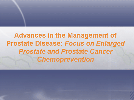 Advances in the Management of Prostate Disease: Focus on Enlarged ...