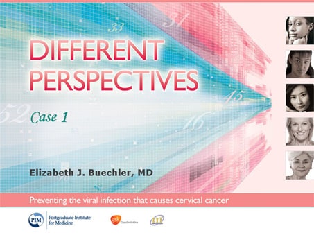 Different Perspectives: Case Studies in HPV Management